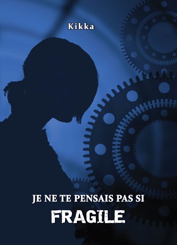Je ne te pensais pas si fragile - Kikka, auteure et lanceuse d'alerte